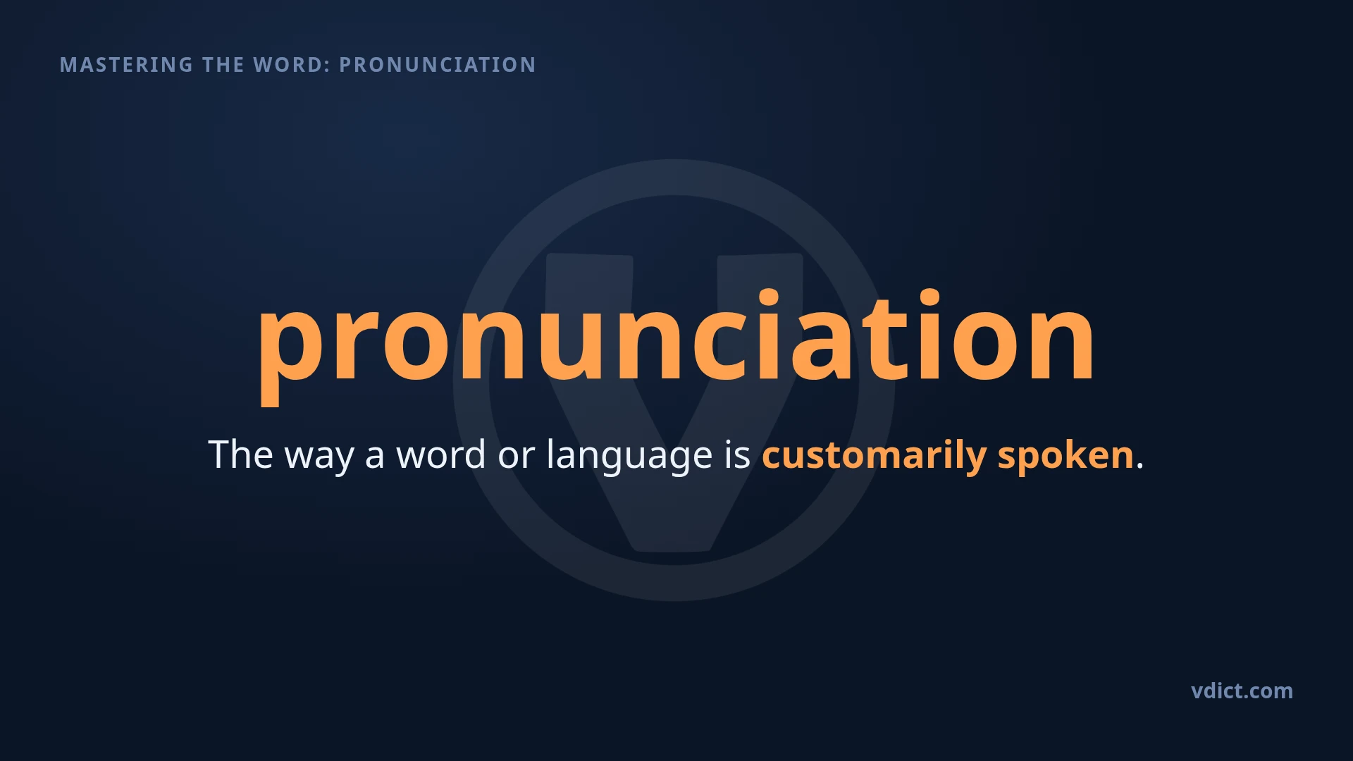 Watch Video Definition of pronunciation | VDict